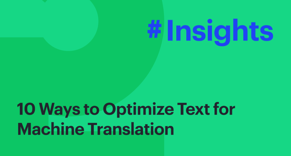 10 Ways to Optimize Text for Machine Translation » Intento