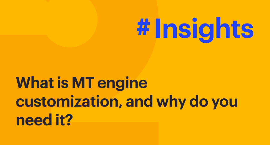 What is MT engine customization, and why do you need it? » Intento