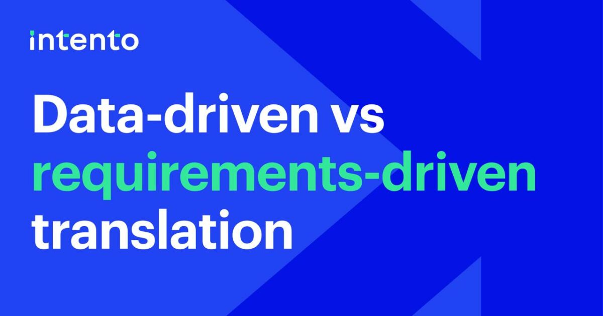 Data-driven vs requirements-driven translation